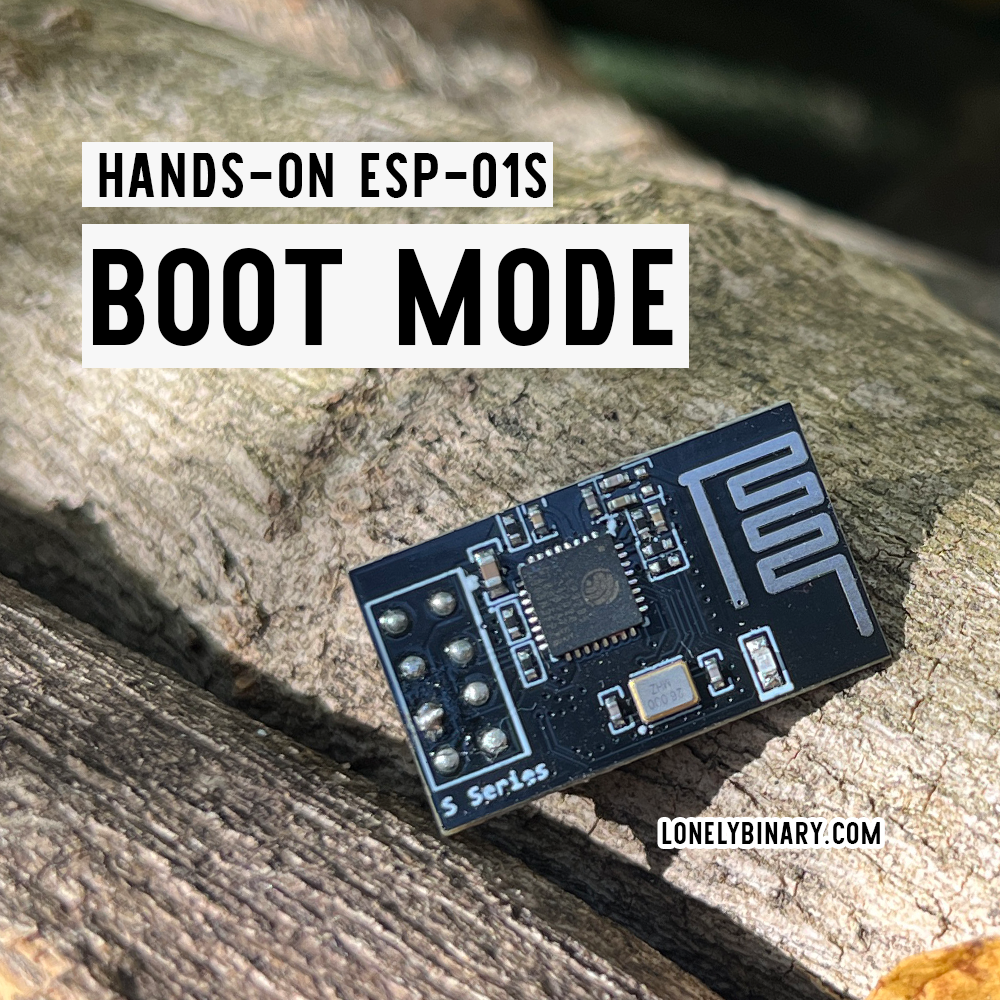 ESP-01S Boot Mode – Lonely Binary